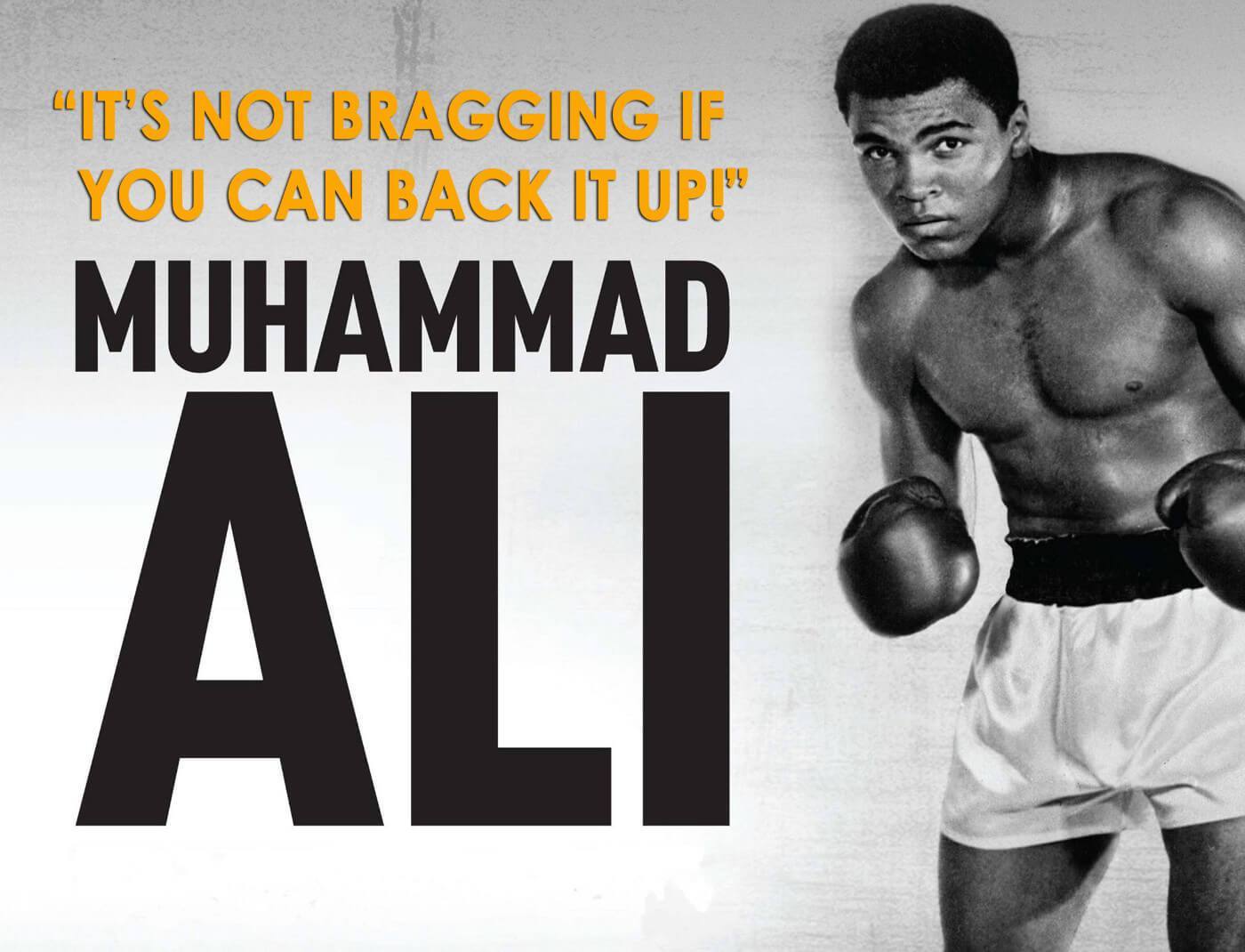 Its Not Bragging If You Can Back It Up - Muhammad Ali Insprirational ...